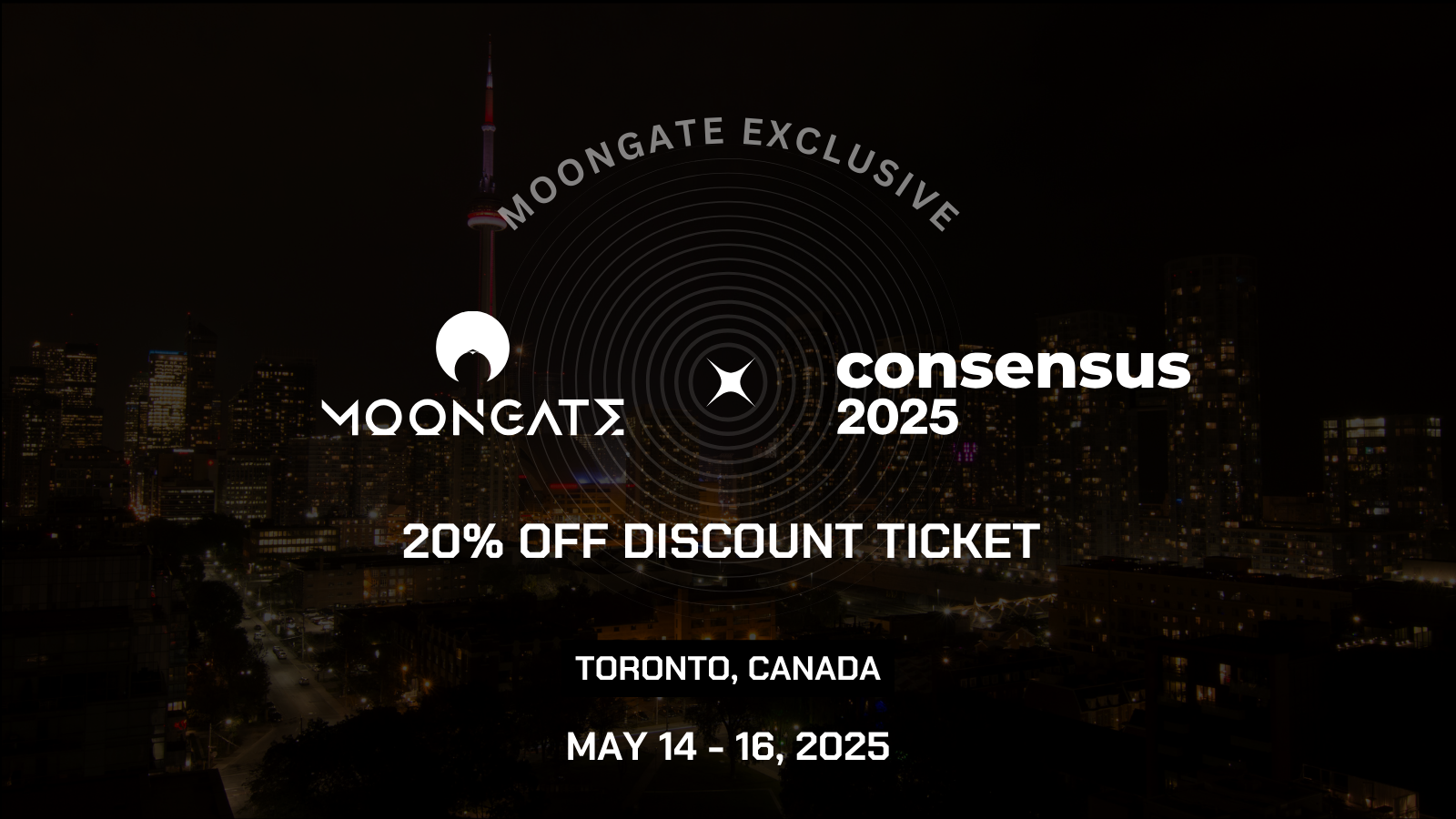 Consensus Toronto 2025 20% Ticket Discount! | Moongate